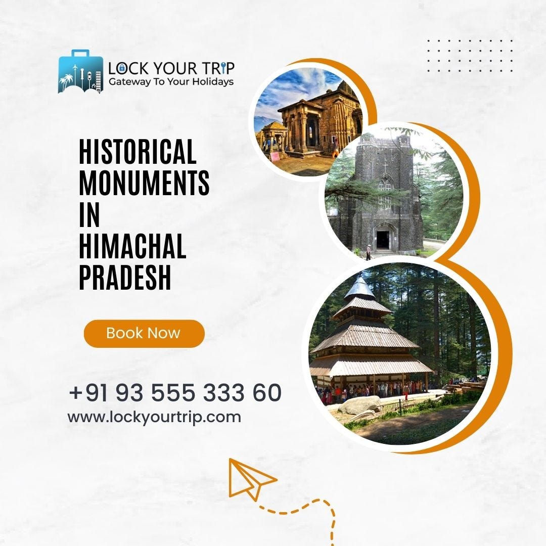 Exploring the Rich Heritage: Historical Monuments in Himachal Pradesh ...