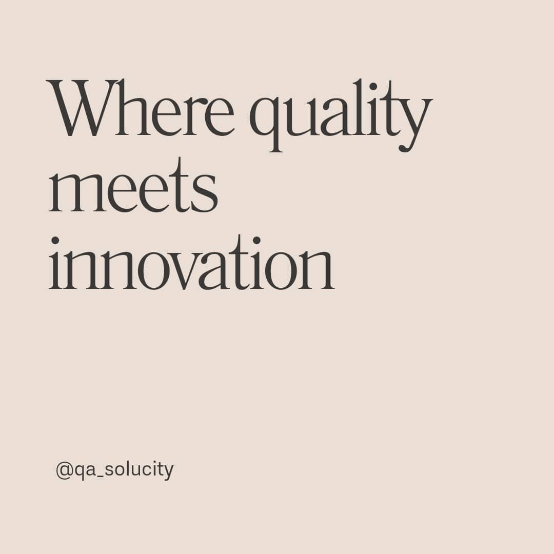 Where Quality Meets Innovation A Tale Of Qa Solucity Qa Solucity 6318