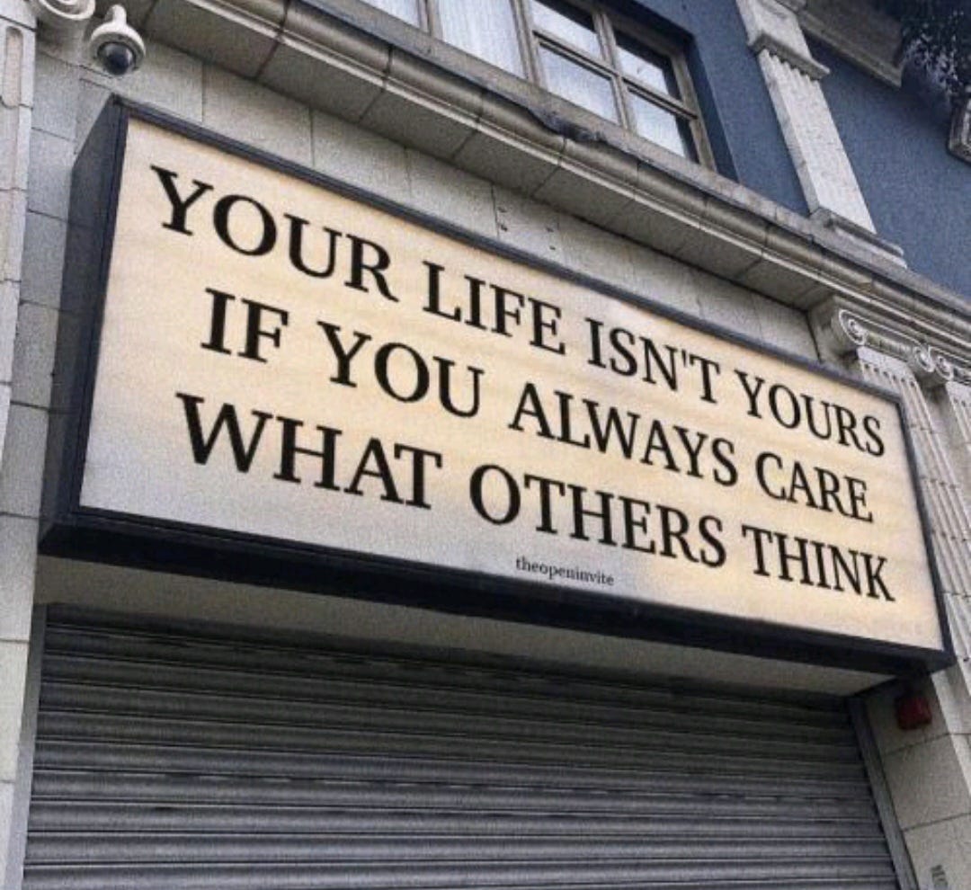 Your Life Isn’t Yours if You Always Care What Others Think! | by James ...