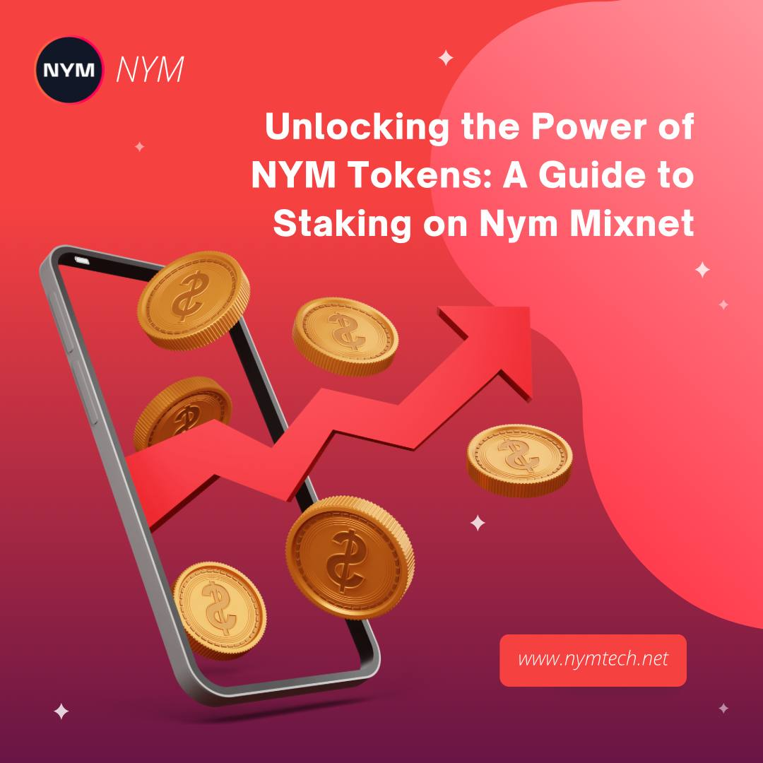 Unlocking the Power of NYM Tokens: A Guide to Staking on Nym Mixnet | by ChichuhaDAO | Medium