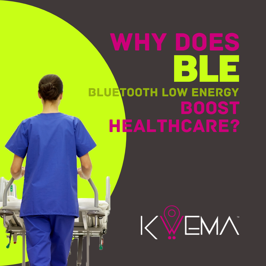 Why does Bluetooth Low Energy (BLE) boost healthcare? - Kwema - Medium