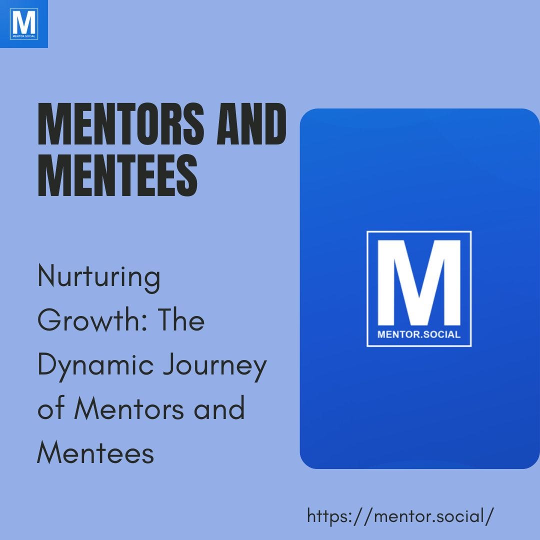 Nurturing Growth: The Dynamic Journey of Mentors and Mentees - Mentorsocial - Medium