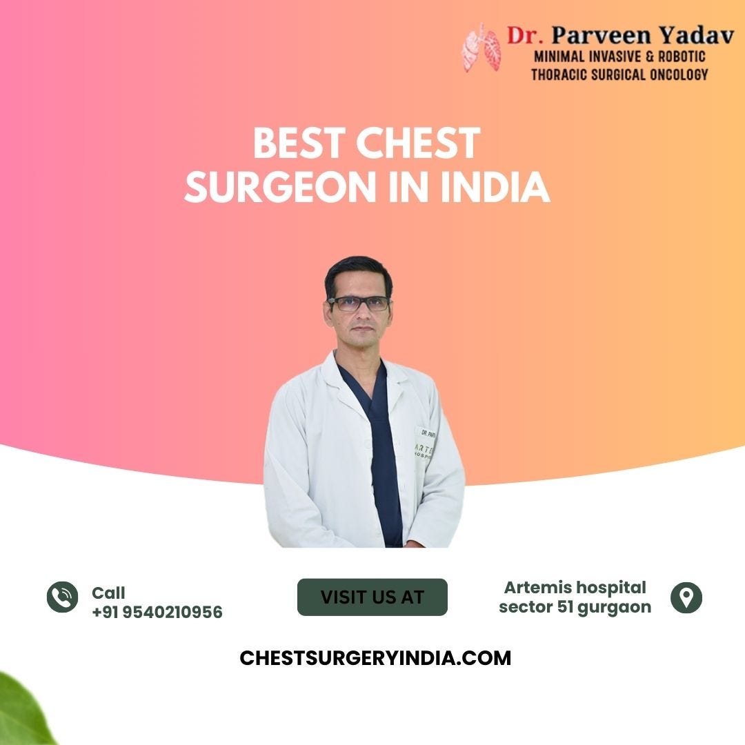 India’s Top Chest Surgeon | Dr. Parveen Yadav at Chest Surgery India ...