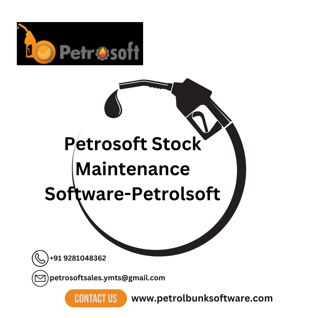 Petrosoft Stock Maintenance Software-Petrolsoft - Priyanka Petrosoft ...