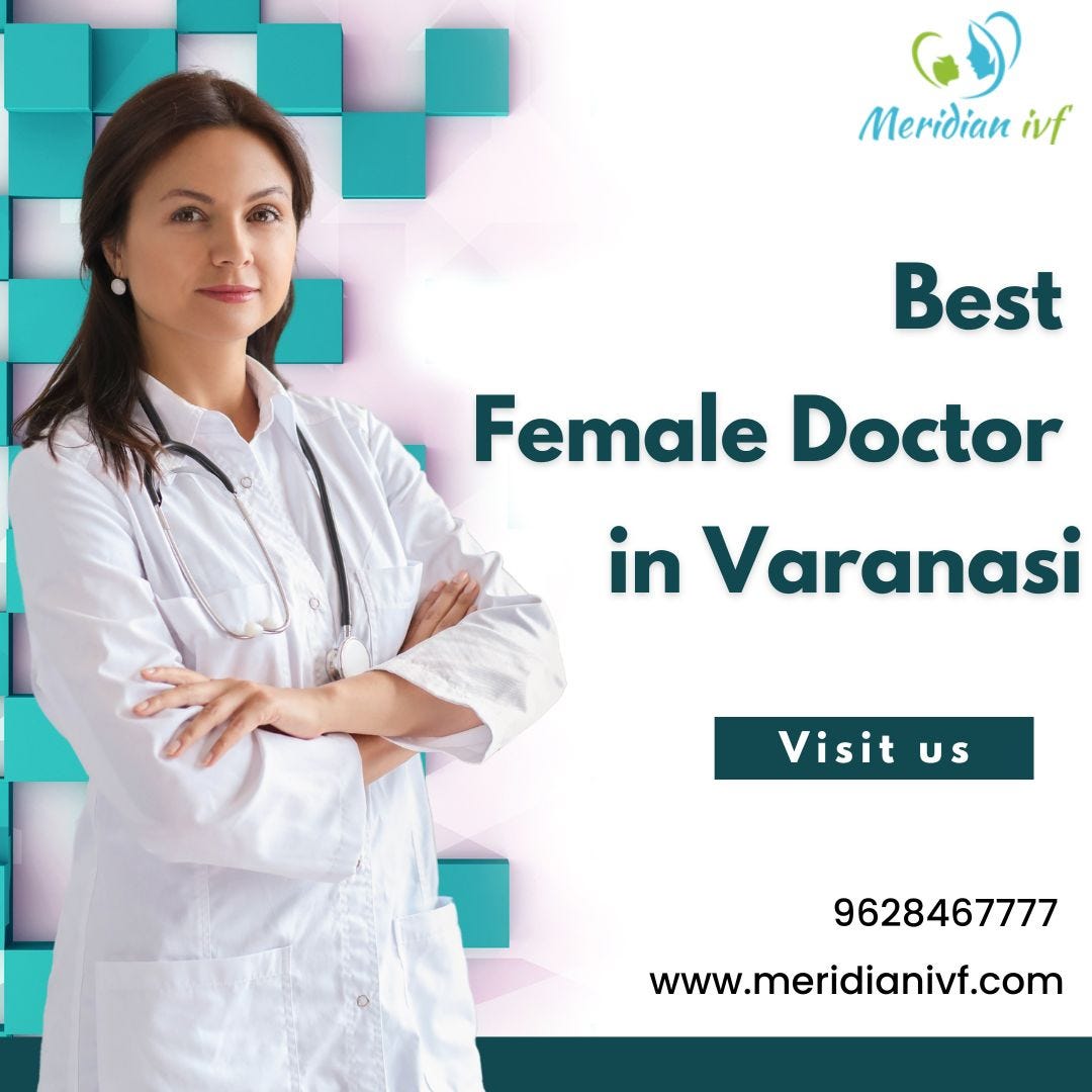 Best Female Doctor in Varanasi - Meridian IVF - Medium
