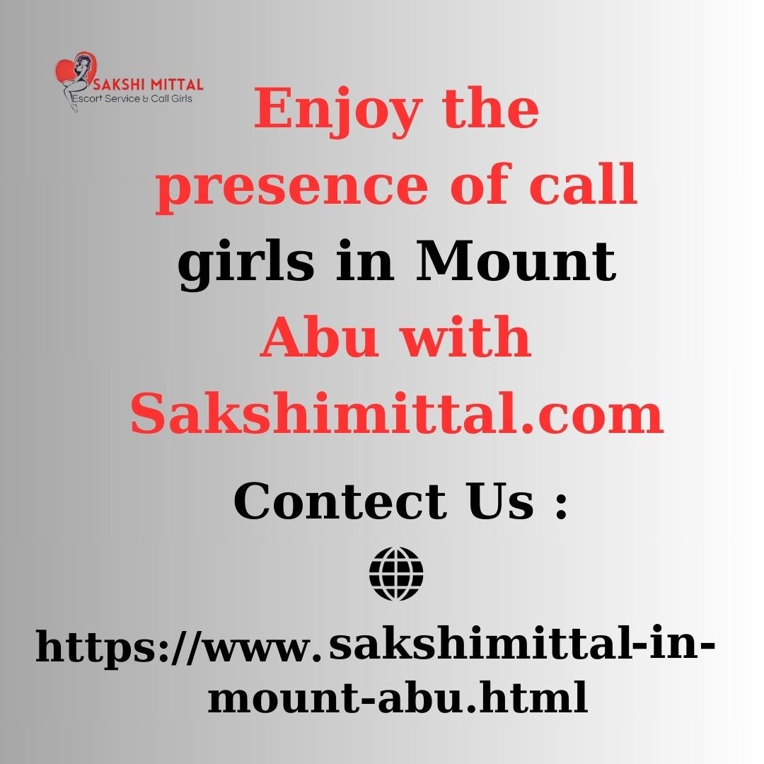 Enjoy the presence of call girls in Mount Abu with Sakshimittal.com ...