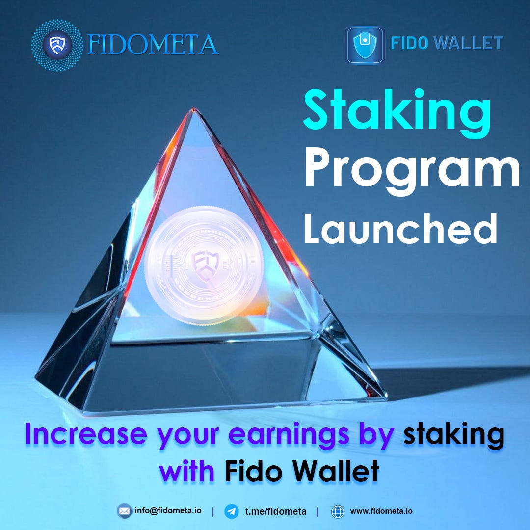 Increase Your earnings by staking with Fido Wallet - Fido Meta - Medium