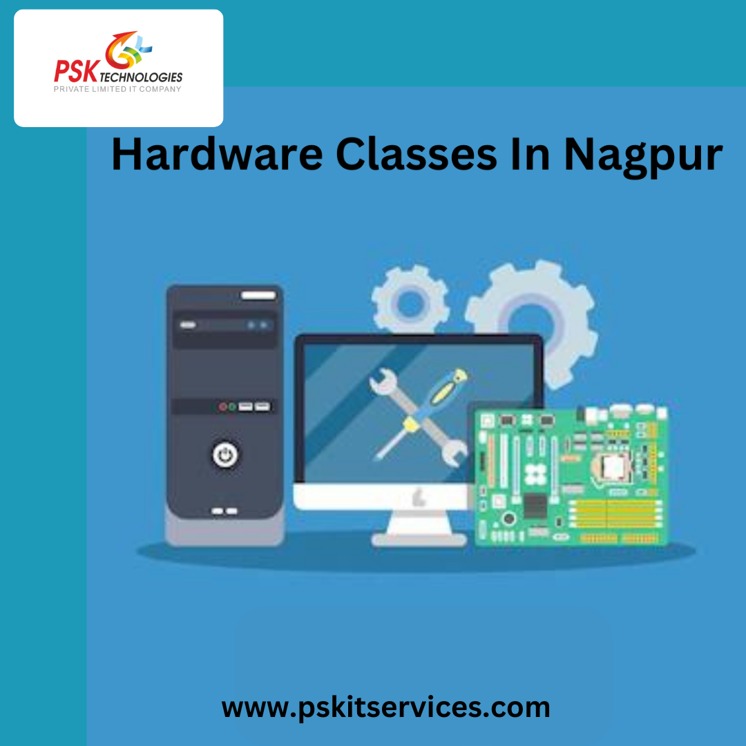 Hardware Classes In Nagpur || PSK Technologies Pvt. Ltd - Pskabhay - Medium