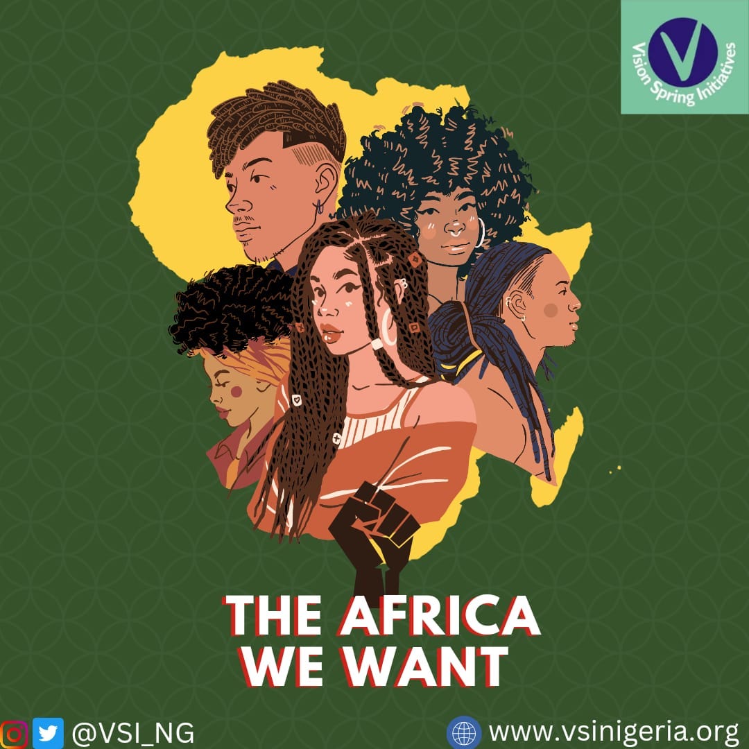 The Africa We Want. Written by Mary Udoh | by Vision Spring Initiatives ...