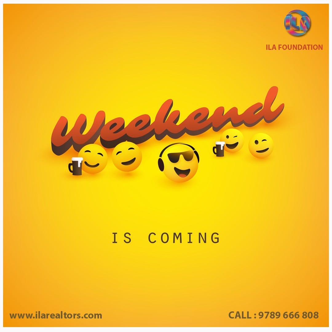 Happy Weekend - Ilafoundation - Medium