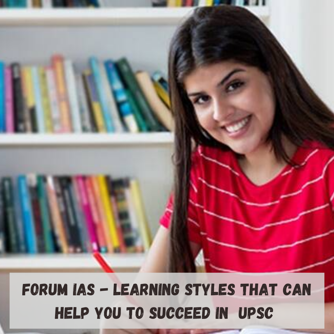 Forum IAS — Learning styles That Can Help You To Succeed In UPSC | by ...