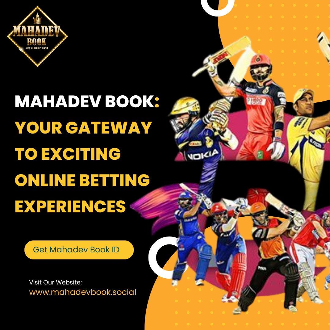 Mahadev Book: Your Gateway to Exciting Online Betting Experiences | by ...