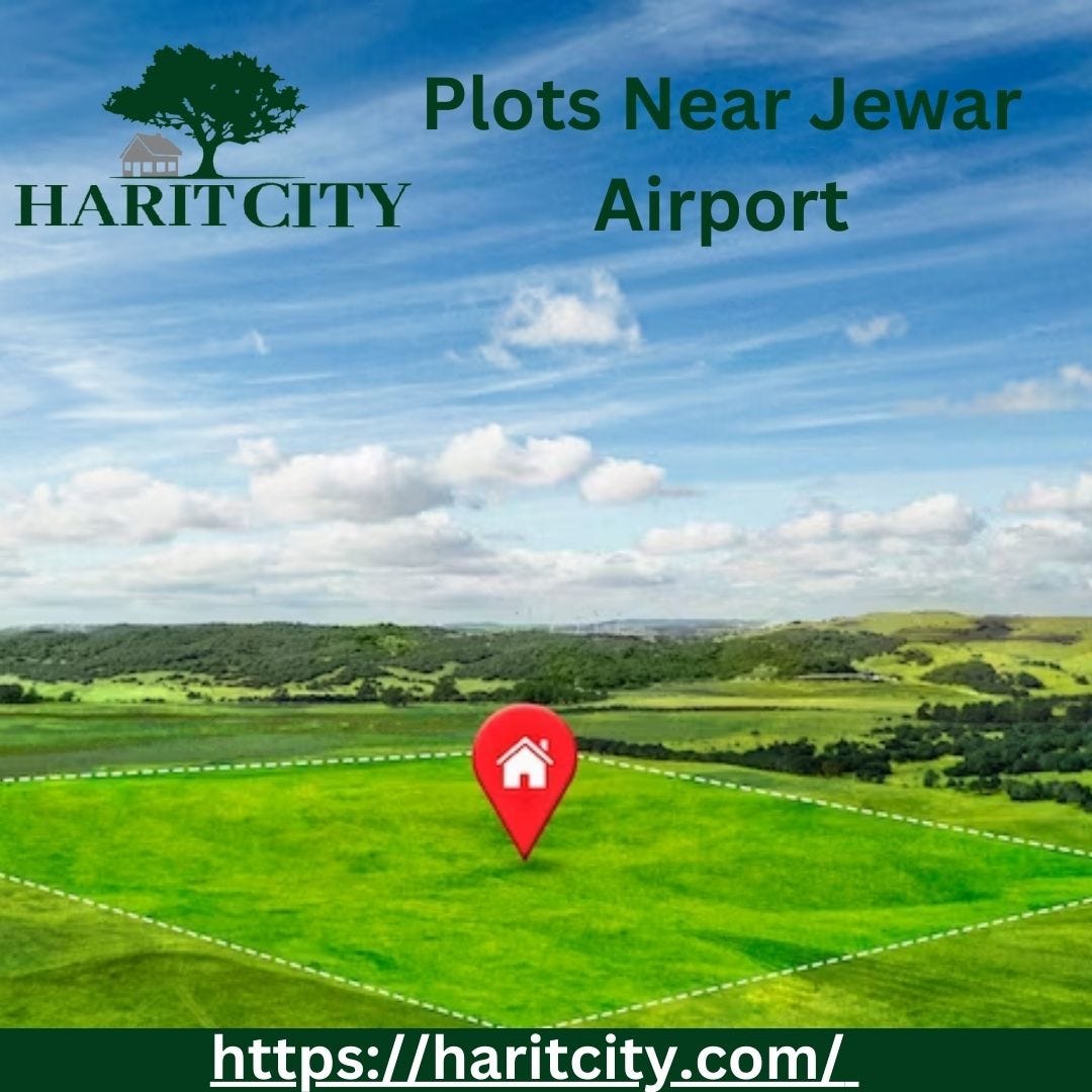 Discover the Perfect Plots Near Jewar Airport | Harit City - Haritcity ...
