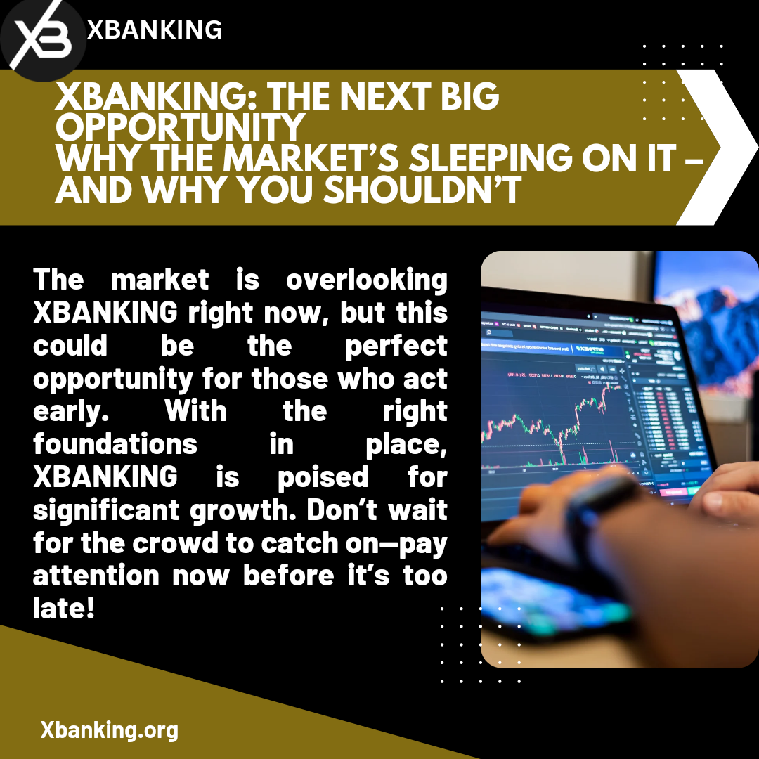Why XBANKING (XB) is Being Underrated by the Market – And Why You ...