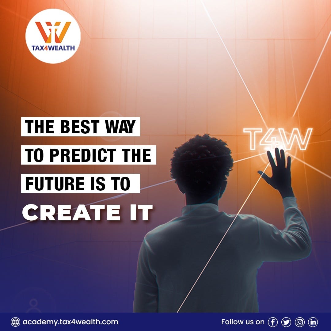 👨🏻‍💻 Create the Future you want, with Tax4Wealth Courses. 📚 - Tax4 ...