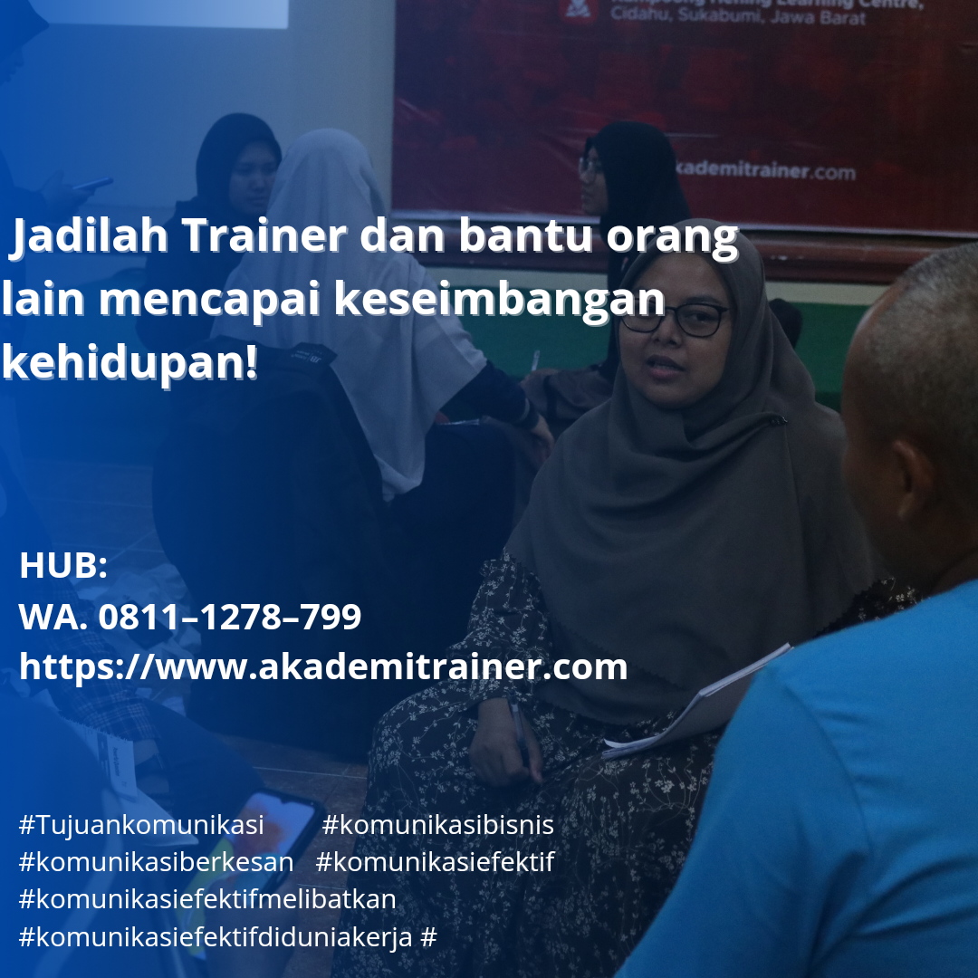 Pelatihan Trainer, WA. 0811–1278–799, Tujuan komunikasi, komunikasi ...