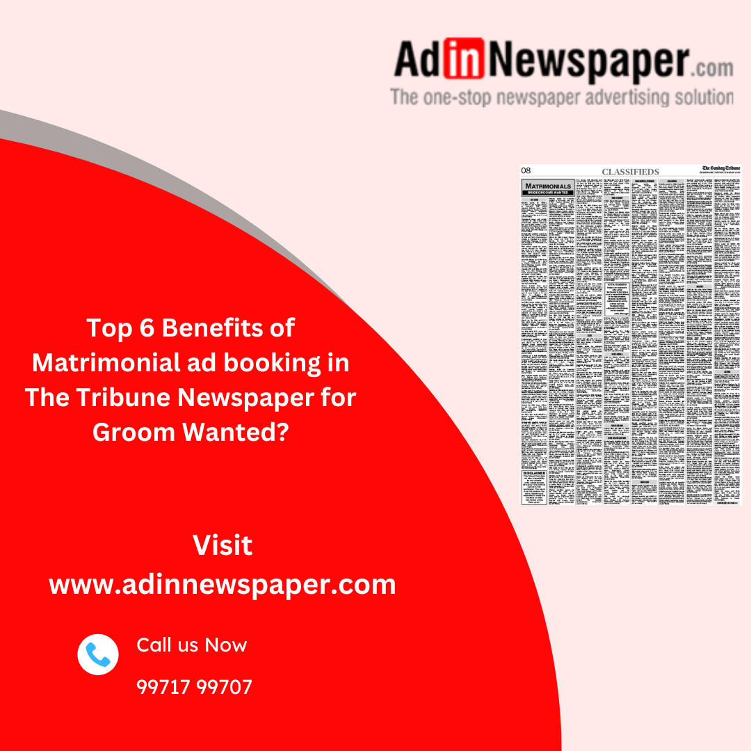 Top 6 Benefits of Matrimonial ad booking in The Tribune Newspaper for Groom Wanted? | by ...