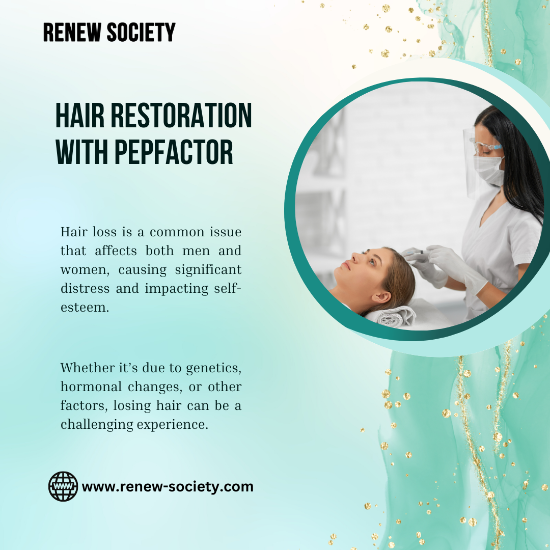 Say Goodbye to Hair Loss: Discover Hair Restoration with Pepfactor in ...