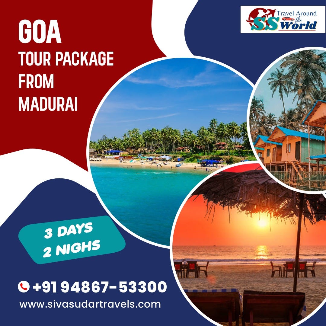 2 Nights 3 Days Goa Tour Package from Madurai | by Sivasudartravels | Medium