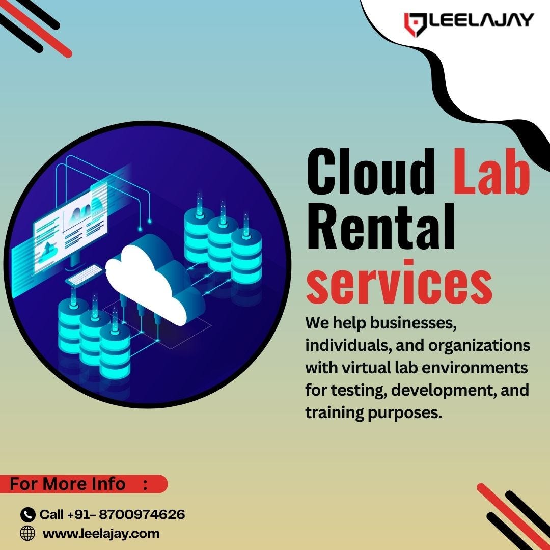 Scalable and Agile Cloud Lab Rental Services Noida - Vijay sharma - Medium