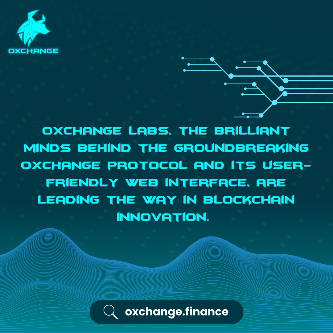 OXCHANGE Labs: Pioneers of the OXCHANGE Protocol & Web Interface ...