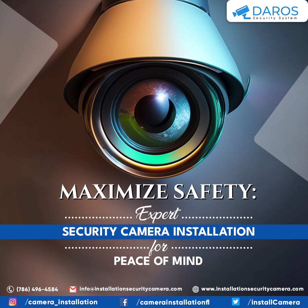 Maximize Safety: Expert Security Camera Installation for Peace of Mind ...