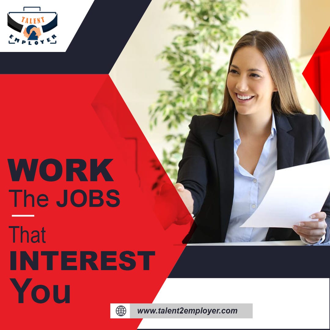 Work the Jobs That Interest You | Talent 2 Employer - Talentemployer ...