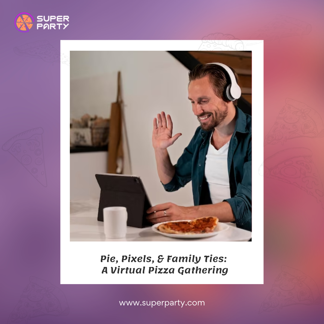 🍕🎮 Pie, Pixels, & Family Ties: A Virtual Pizza Gathering | by Super ...