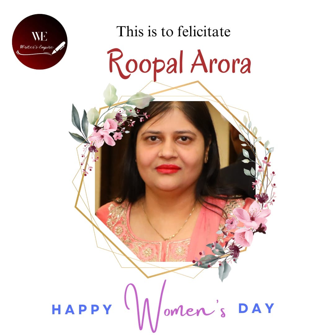 In Conversation with Empowered woman - Roopal Arora: Celebrating our ...