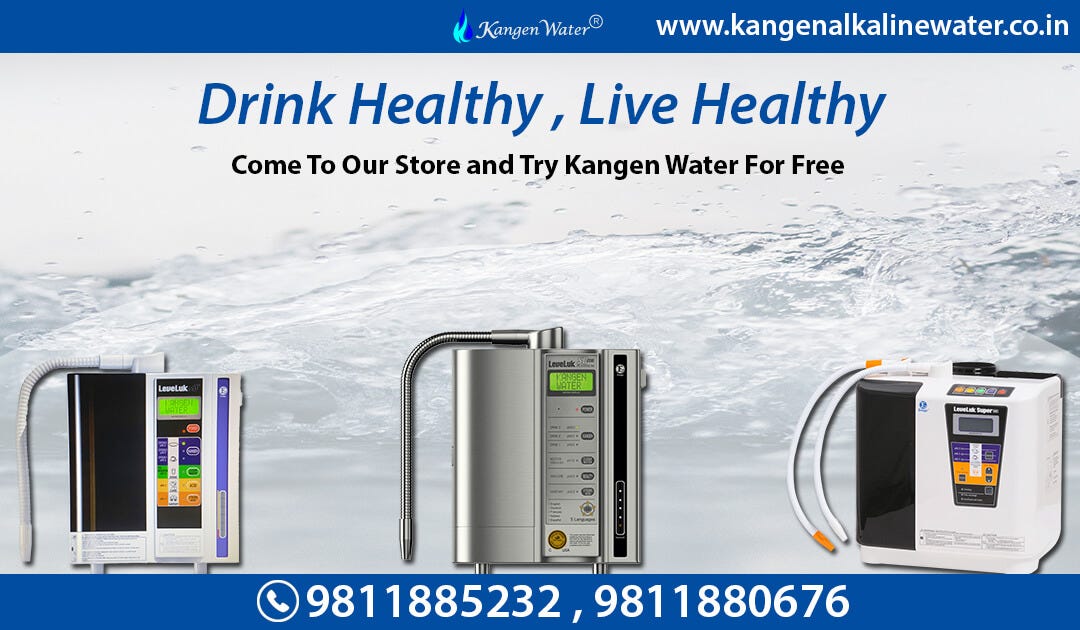 The Best Kangen Water Machine In Delhi NCR - Anna Kooper - Medium