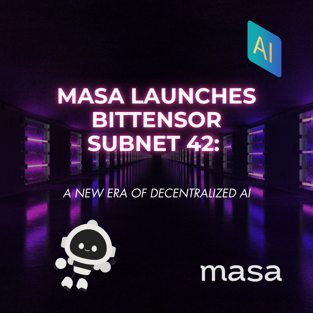 Masa Launches Bittensor Subnet 42: A New Era of Decentralized AI | by Olga7 | Aug, 2024 | Medium