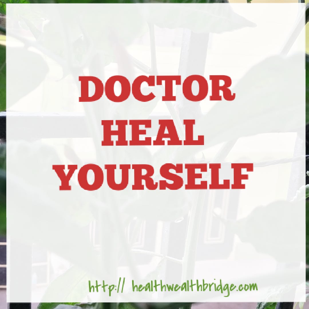 Doctor heal yourself. When doctors complete medical training… | by Dr ...