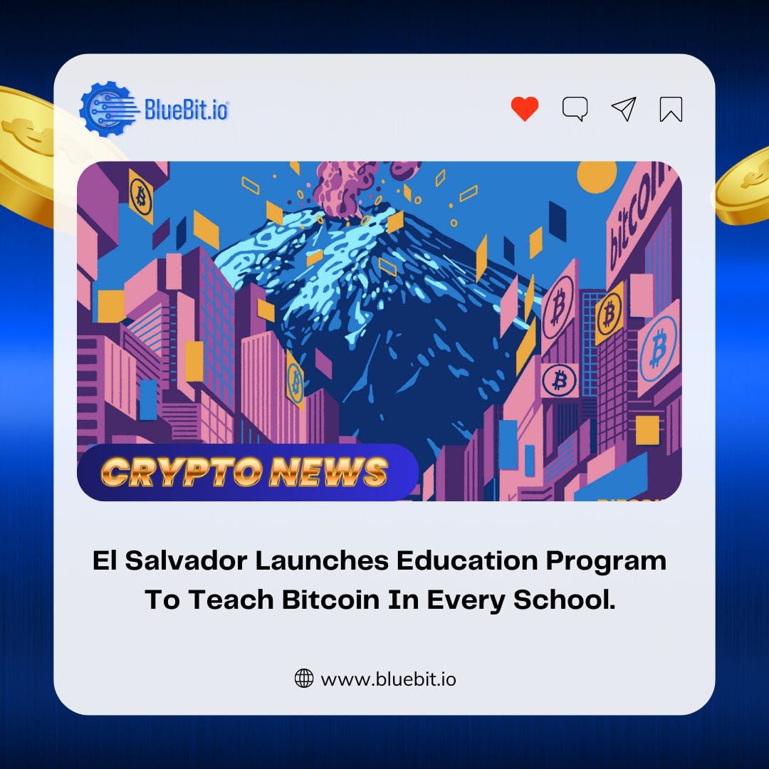El Salvador Launches Education Program To Teach Bitcoin In Every School ...