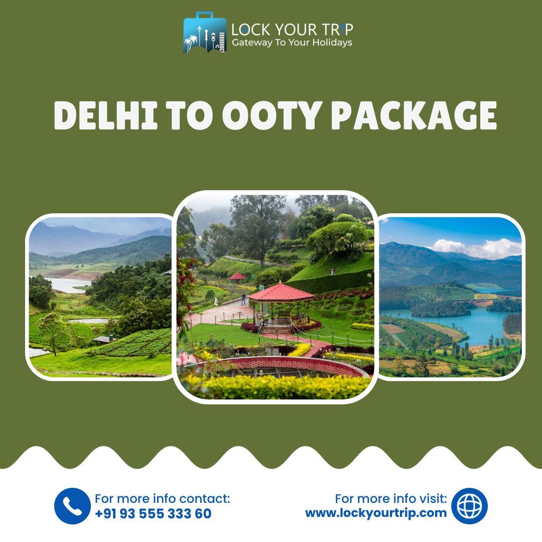 Unveiling the Enchanting Journey: Delhi to Ooty Packages and Ooty Honeymoon Packages from ...