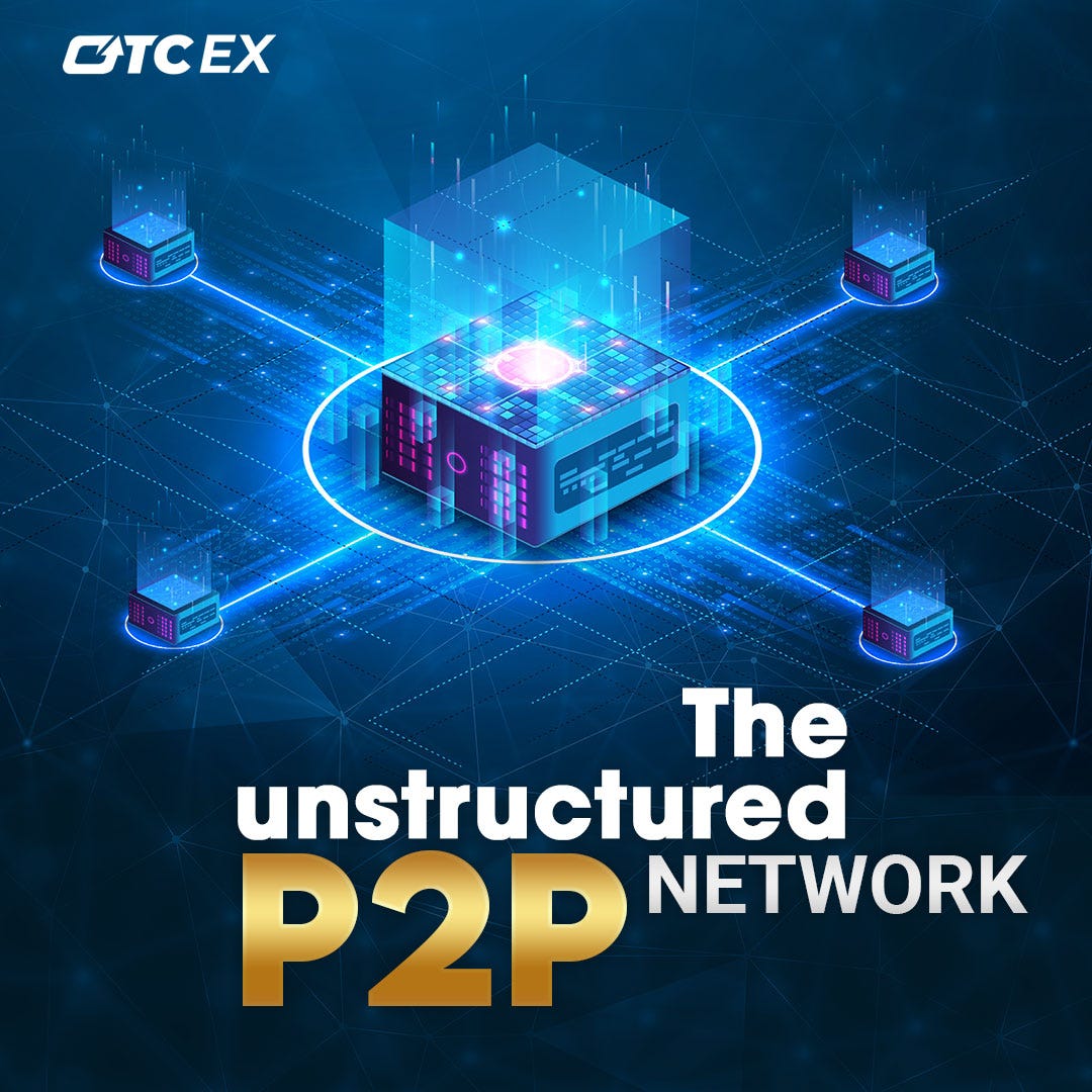 The Unstructured P2p Network Otcex Medium
