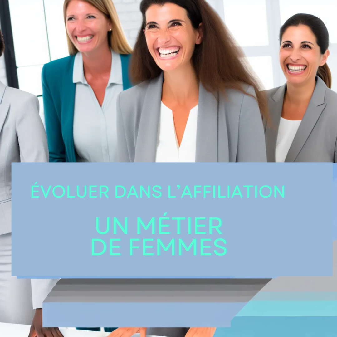 Évoluer dans l’affiliation avec un programme qui s’adresse aux femmes : Formation sur mesure ...