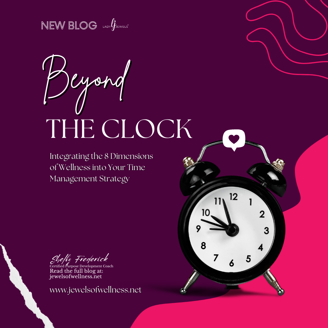 Beyond the Clock: Integrating the 8 Dimensions of Wellness into Your ...