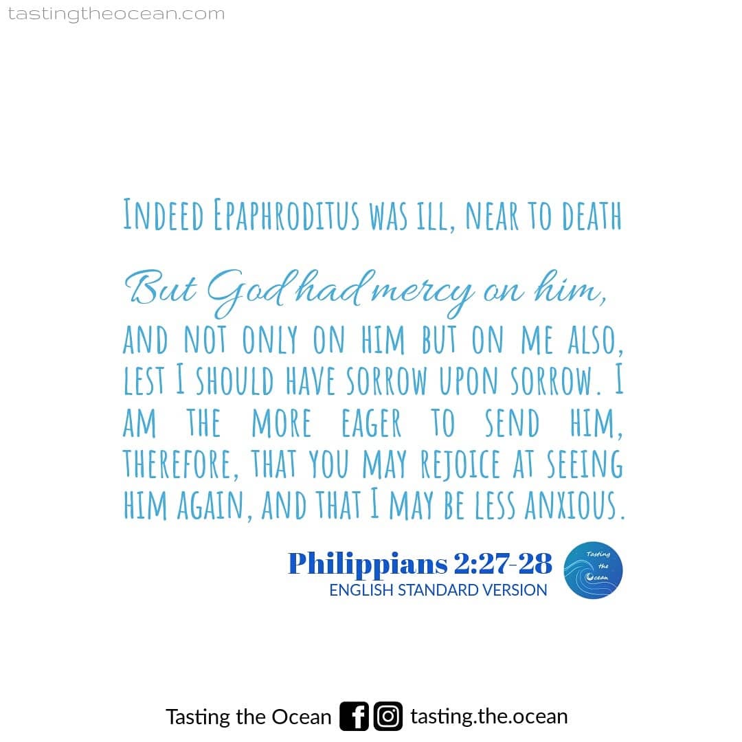 🍂Epaphroditus' illness.🍂 "God’s sparing of Epaphroditus’ life was a ...