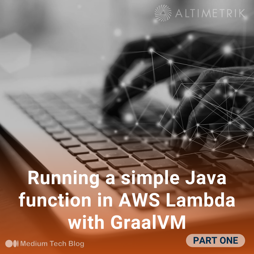 Running A Simple Java Method In Aws Lambda With Graalvm Part 1 By 