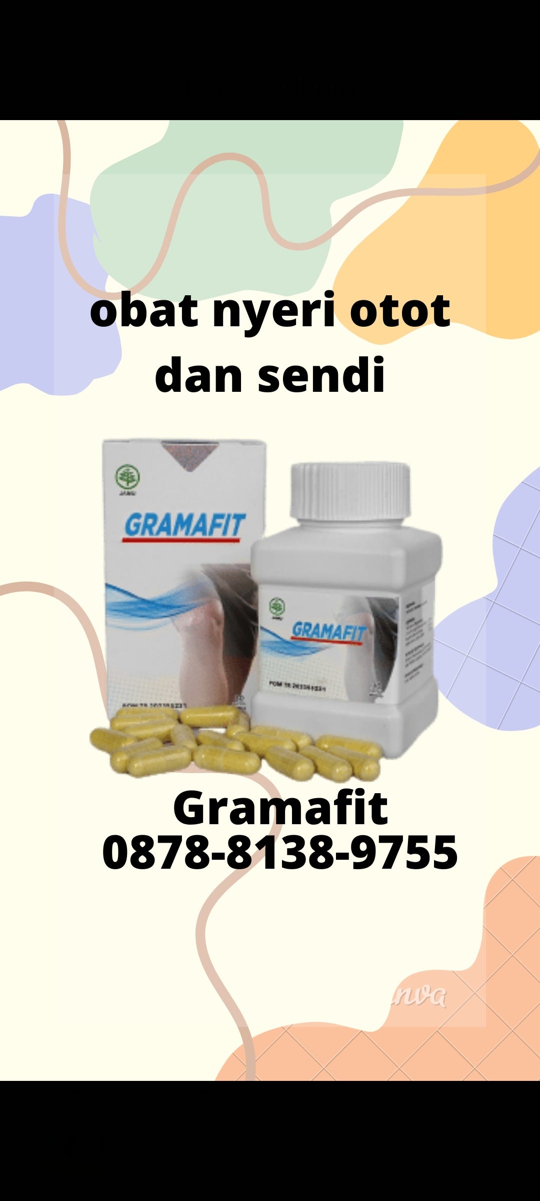Distributor obat nyeri otot dan sendi GRAMAFIT TERDEPAN, Hub: 0878-8138 ...