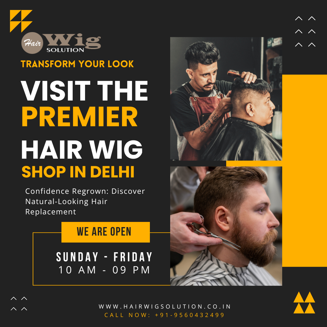 Transform Your 🧑🏻‍🦱 Look: Visit the Premier ️ Hair Wig Shop in Delhi ...