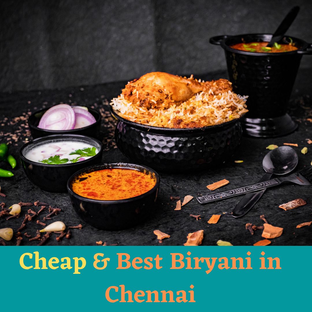 Where to find the cheap and best biryani in Chennai? | by Pradeep ...