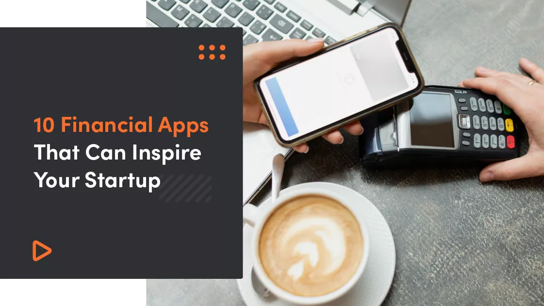 10 Financial Apps That Can Inspire Your Startup | by Selleo Developers ...