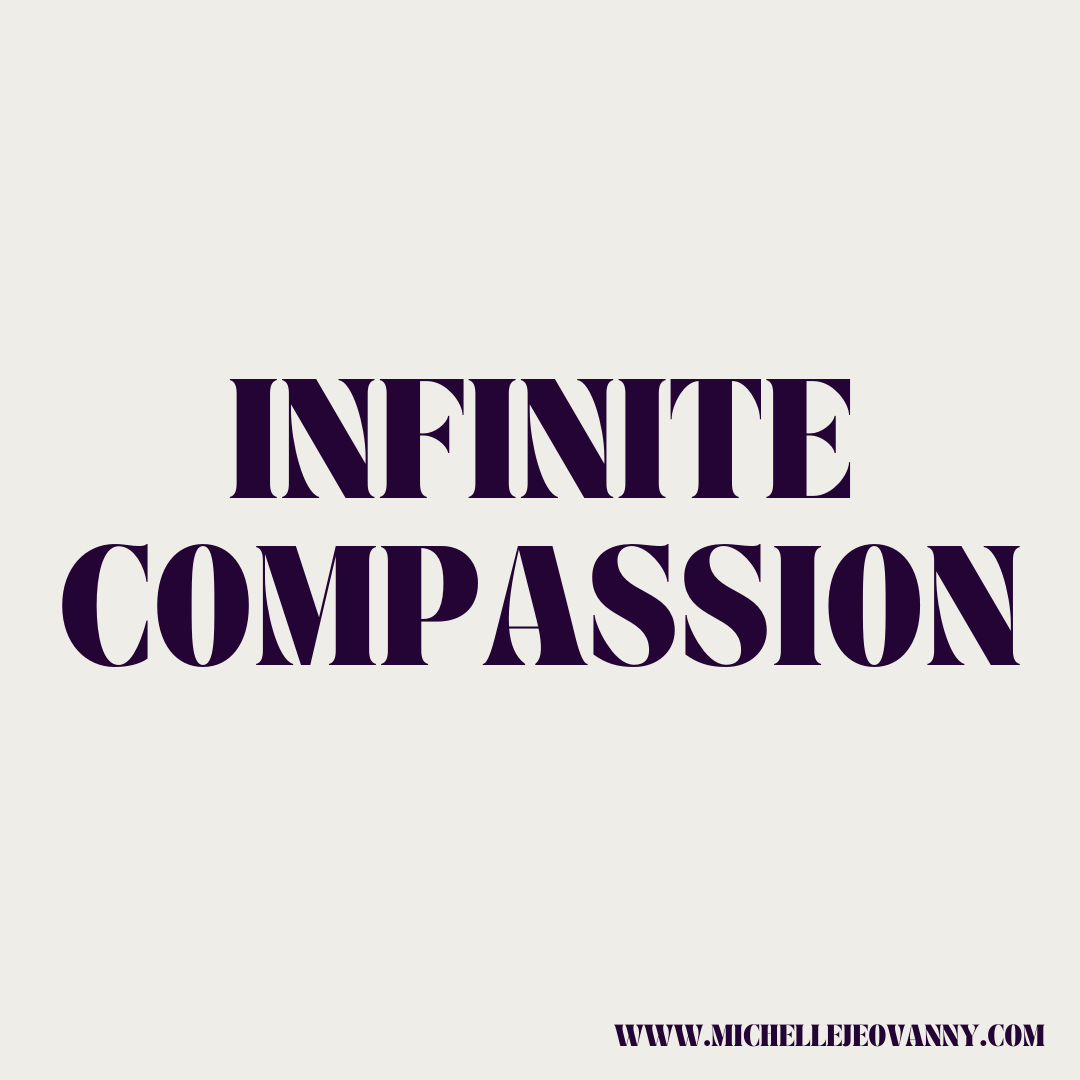 Infinite Compassion - Michelle Jeovanny - Medium