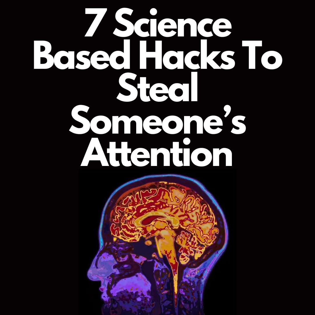 7 Science-Based Hacks To Steal Someone’s Attention - Sameerrknight - Medium