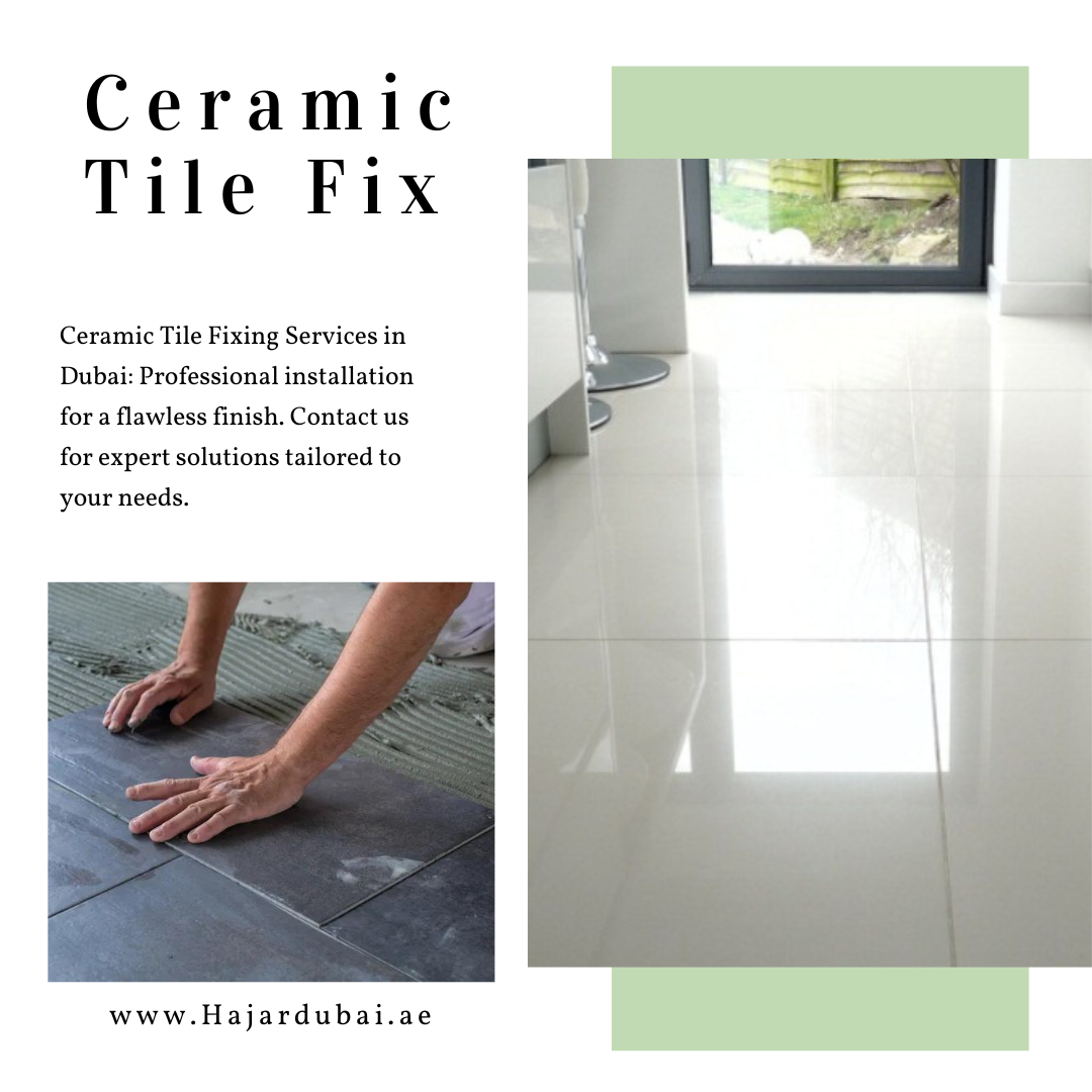 High Quality Ceramic Tile Fixing In Dubai - Hajar Dubai - Medium