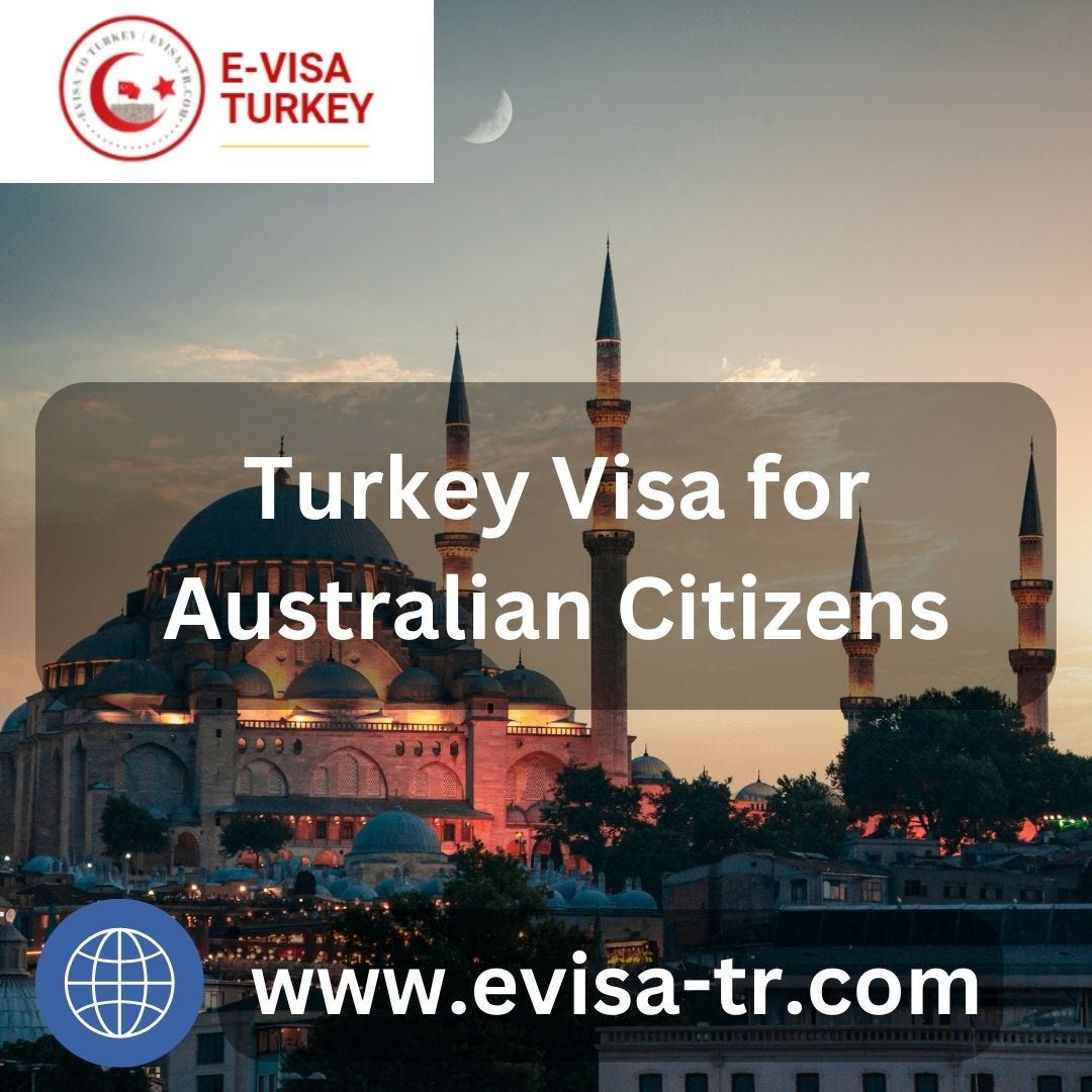 Turkey Visa For Australian Citizens | by Yash - E-Secure | Medium