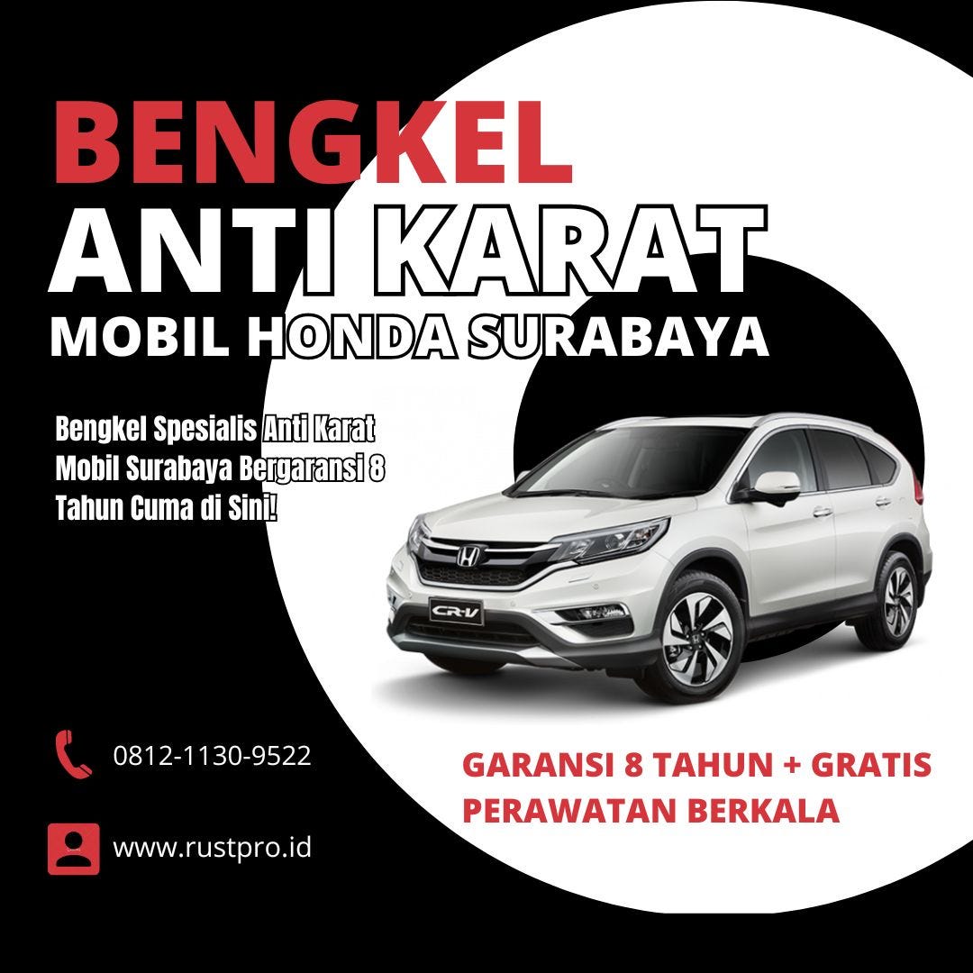 Bengkel Anti Karat Mobil Honda Surabaya RustPro Garansi 8 Tahun | by Eky Rustpro | Dec, 2023 ...