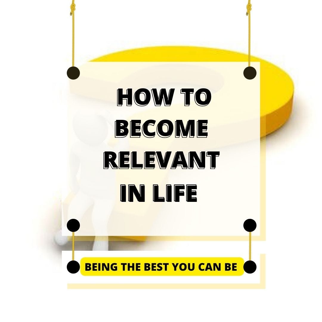 Relevance is key in the world we live in today. | by Adedeji Shoremi ...