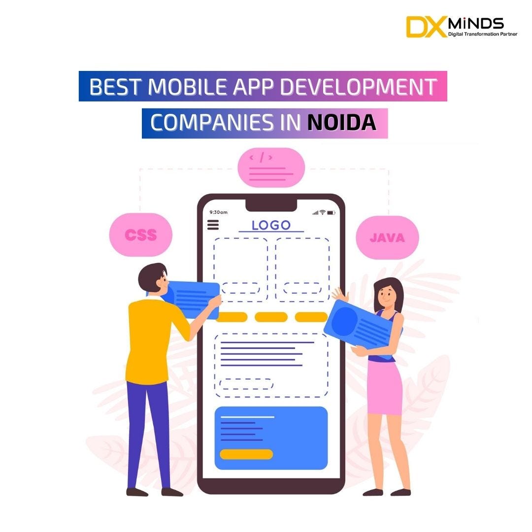 Best mobile app devlopment companies in noida - smith k - Medium